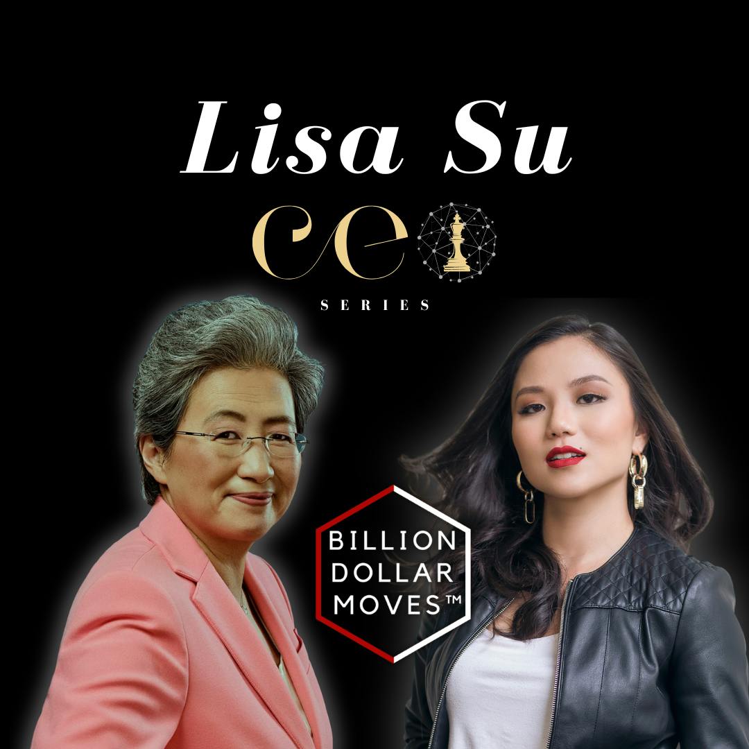 CEO Series: Lisa Su, AMD - Billion Dollar Moves™ Podcast