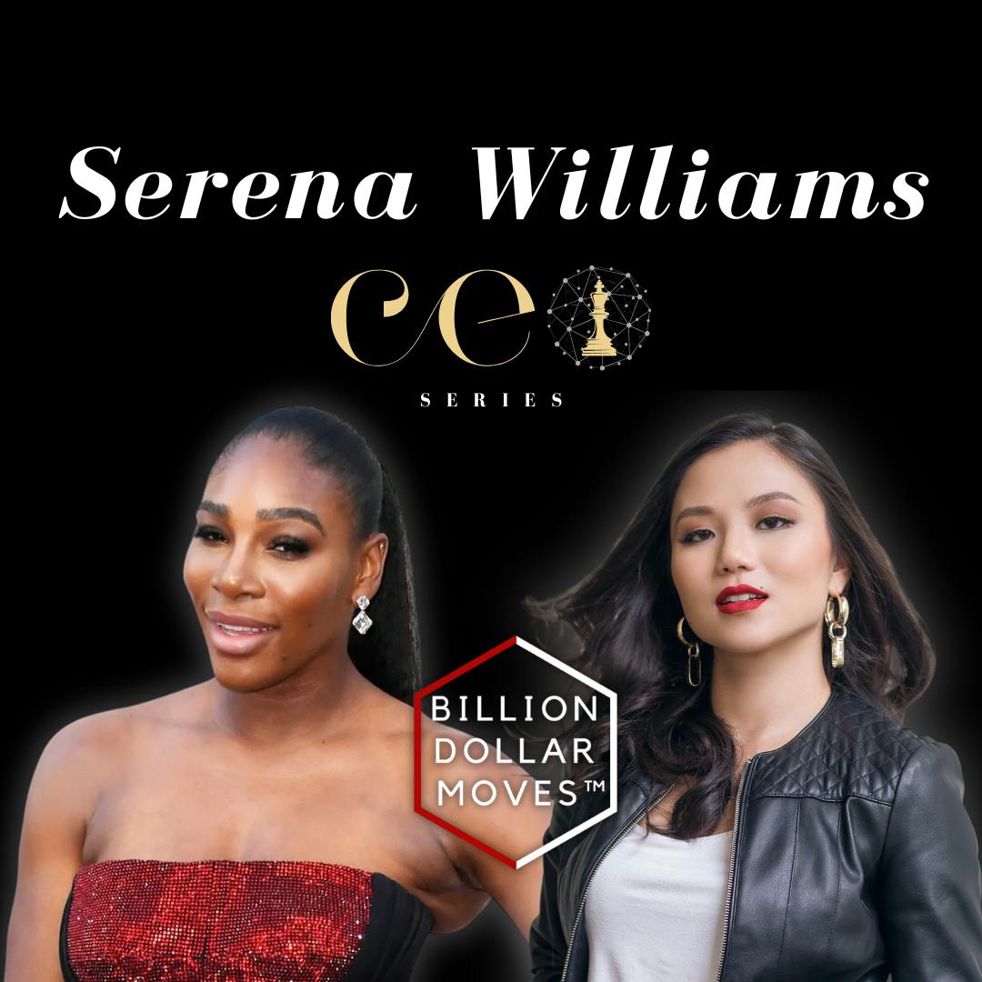 CEO Series: Serena Williams, Serena Ventures - Billion Dollar Moves ...